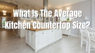 What Is The Average Kitchen Countertop Size?