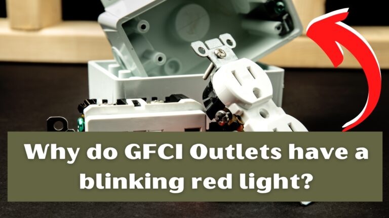 Why Do GFCI Outlets Have a Blinking Red Light?