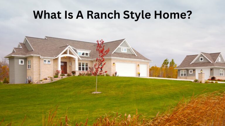 What Is A Ranch Style Home? [Ranch House Guide]